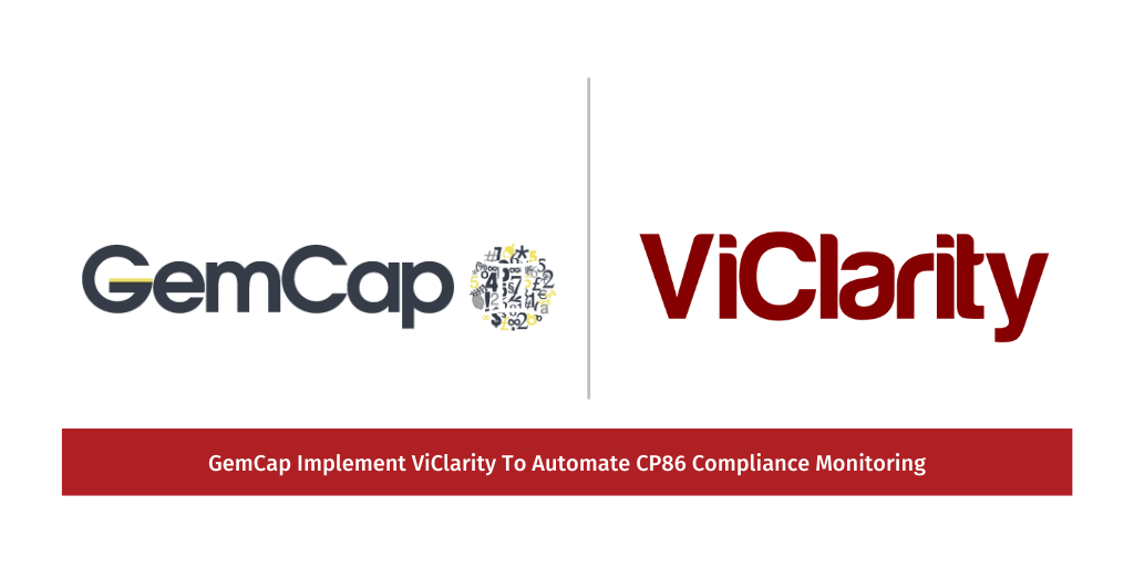 GemCap partner with ViClarity for CP86 Compliance Monitoring